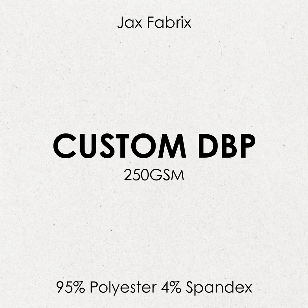 Custom DBP 250gsm – Jax Fabrix